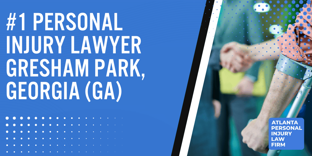The #1 Personal Injury Lawyer Gresham Park, Georgia (GA) | Atlanta Personal Injury Law Firm